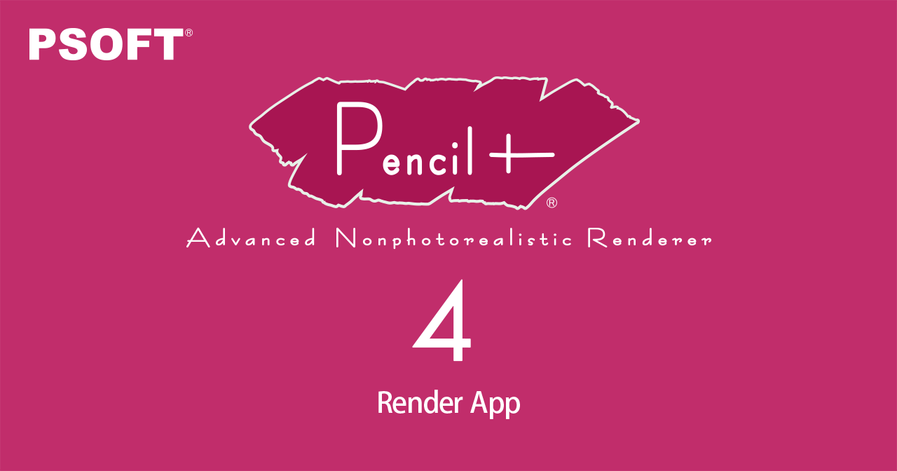 PSOFT Pencil+ 4 Render App | PSOFT WEBSITE